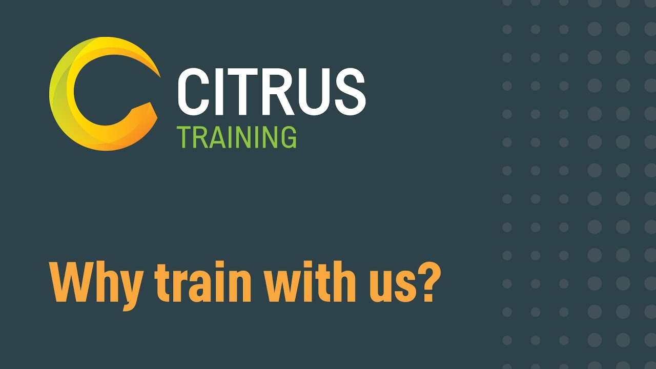 Citrus Training - The UK's Most Trusted Training Provider - YouTube