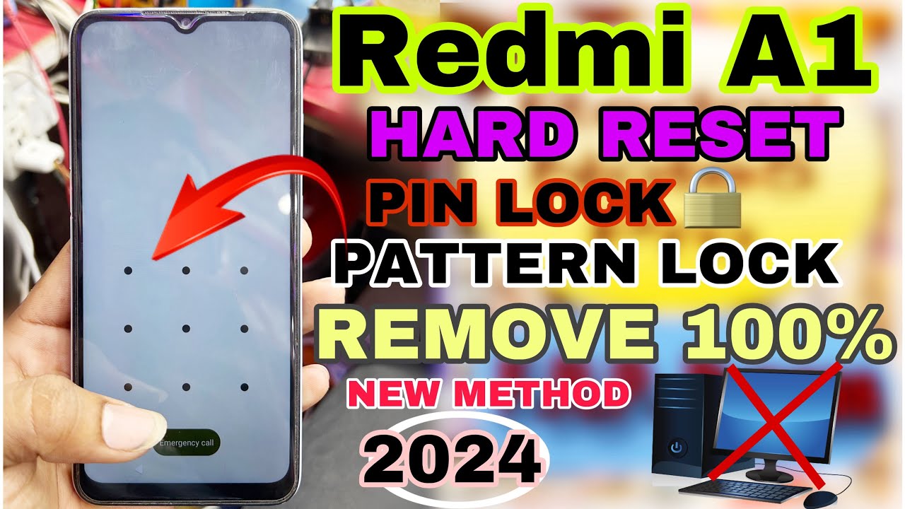 REDMI A1 HARD RESET PIN LOCK PATTERN LOCK REMOVE NEW METHOD 2024 - YouTube