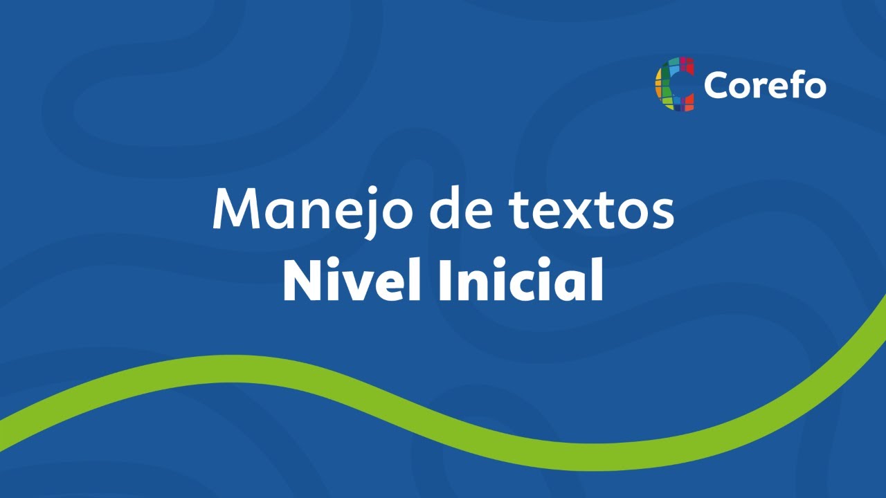 Manejo de textos Corefo - INICIAL - YouTube