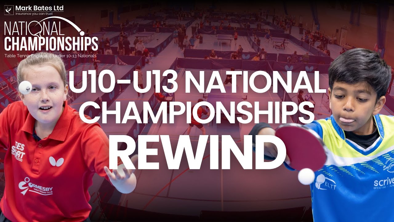 REWIND | Mark Bates Ltd U10-U13 National Championships 2024 | Table ...