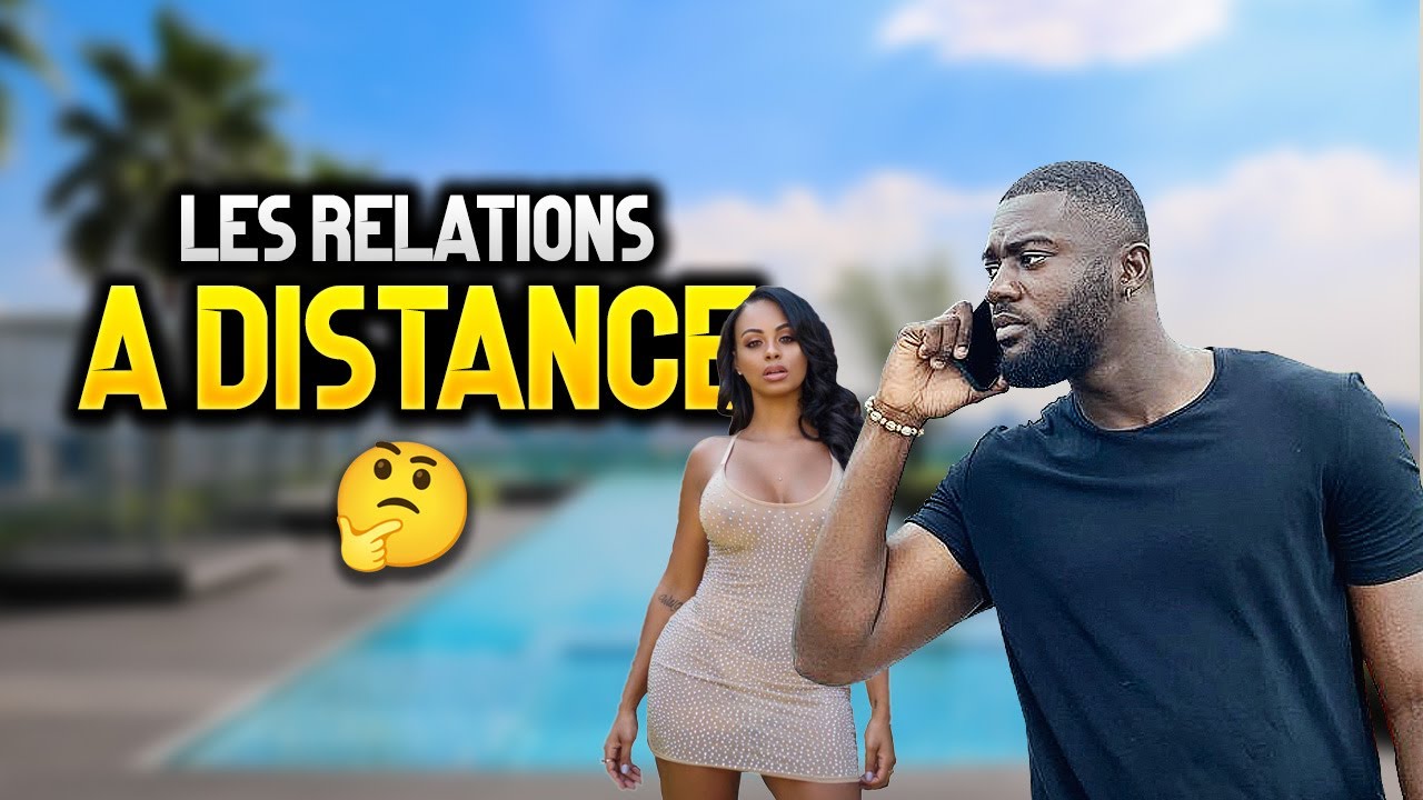 Les relations à distance (part 1) - YouTube