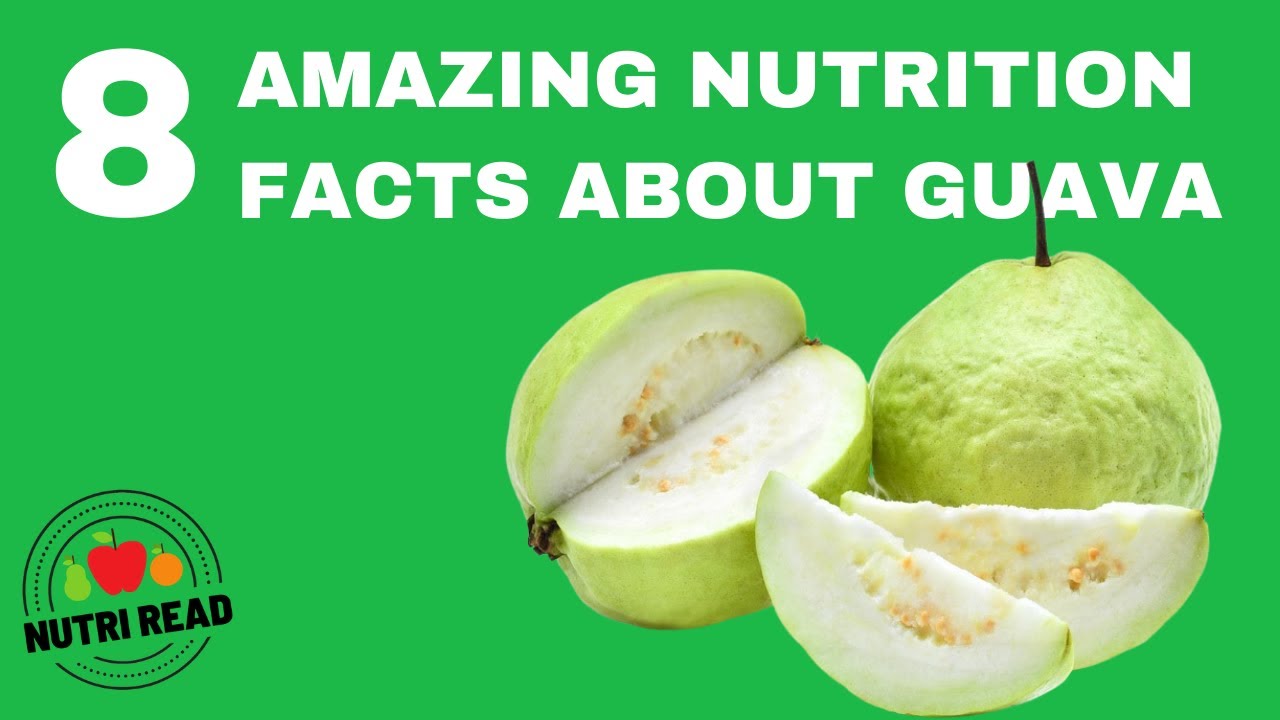 8 Amazing Nutrition Facts about Guava - YouTube