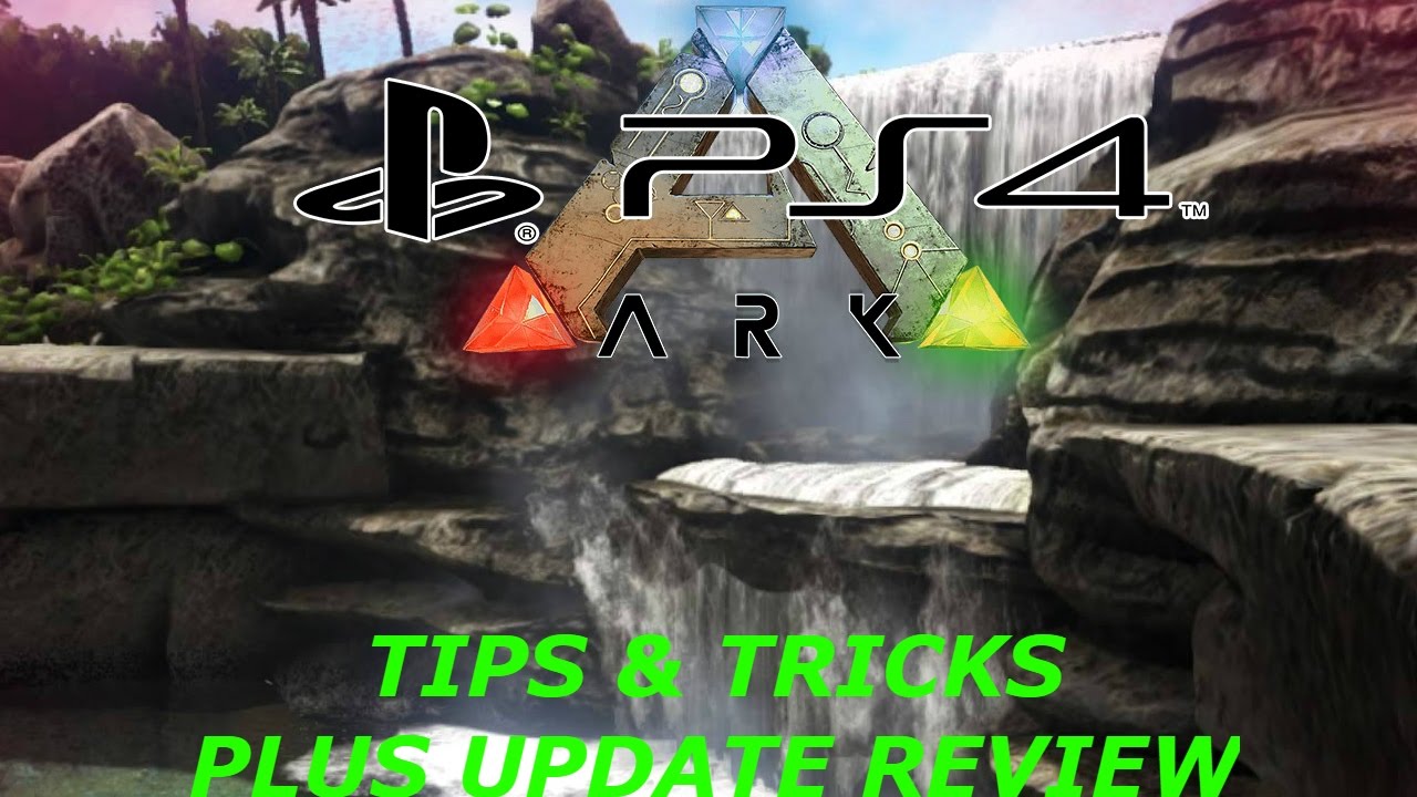 ARK SURVIVAL EVOLVED PS4 TIPS & TRICKS -REVIEW UPDATE - YouTube