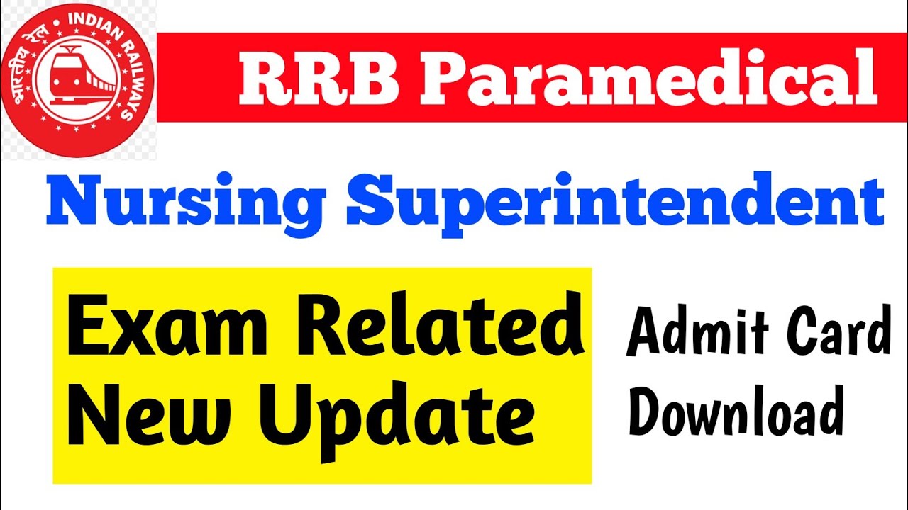 RRB Nursing Superintendent { Paramedical} Exam New Update | Admit Card ...