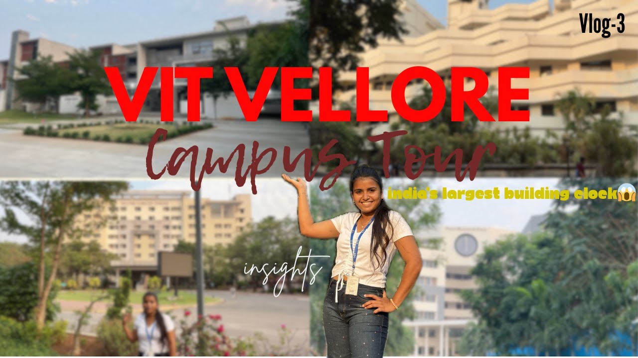 Exploring VIT Vellore 😍 | Full Campus Tour Vlog 2025 🏫 || - YouTube