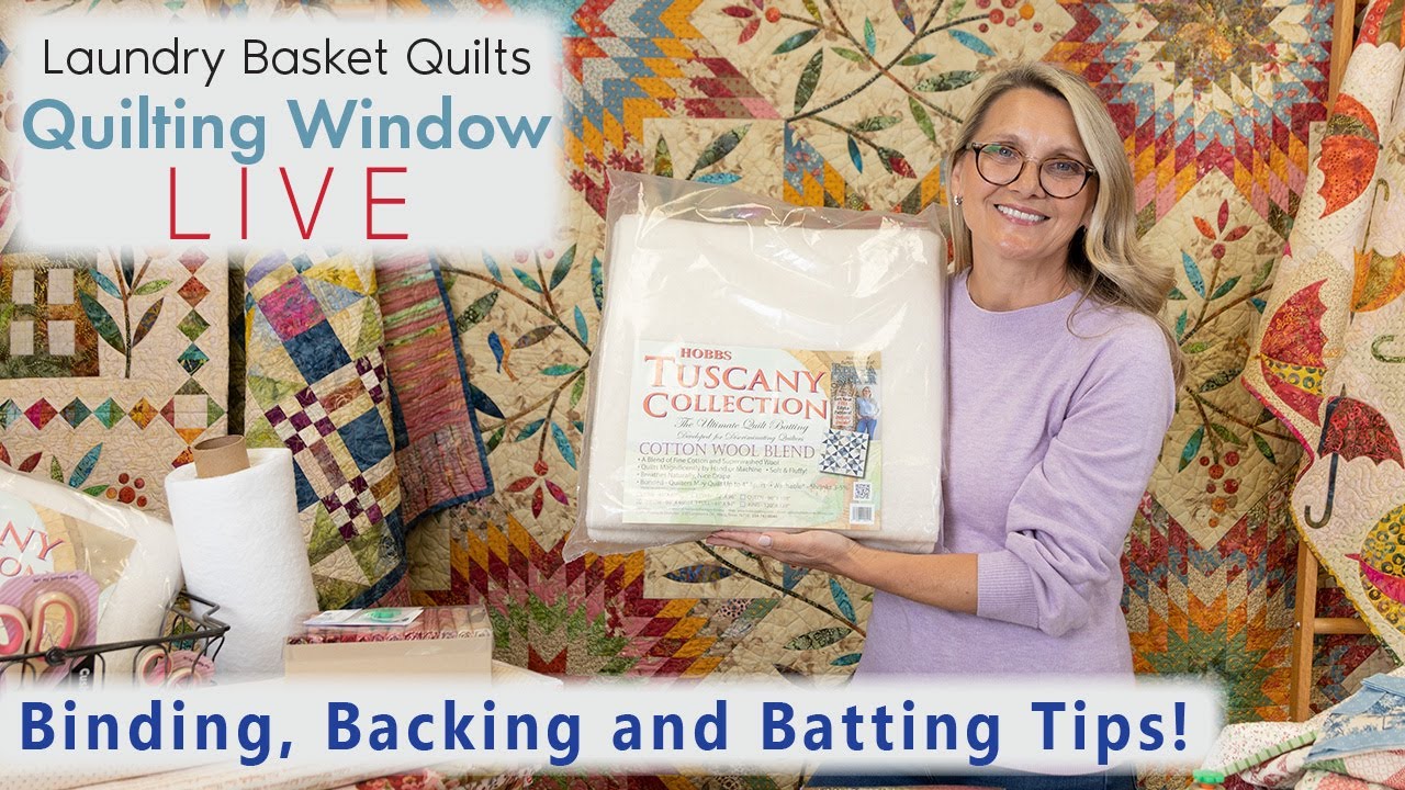 Binding, Backing and Batting Tips! - YouTube