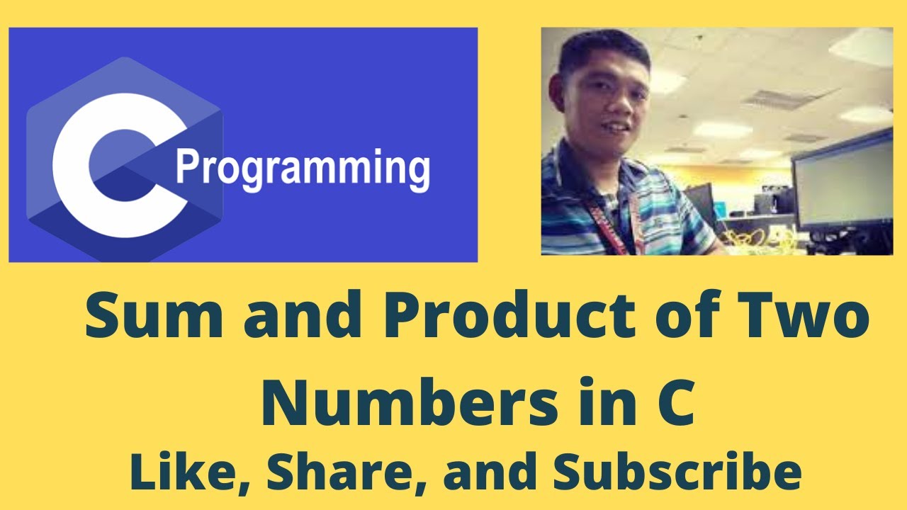 Sum And Product Of Two Numbers In C YouTube Sum And Product Of Two Numbers In C YouTube