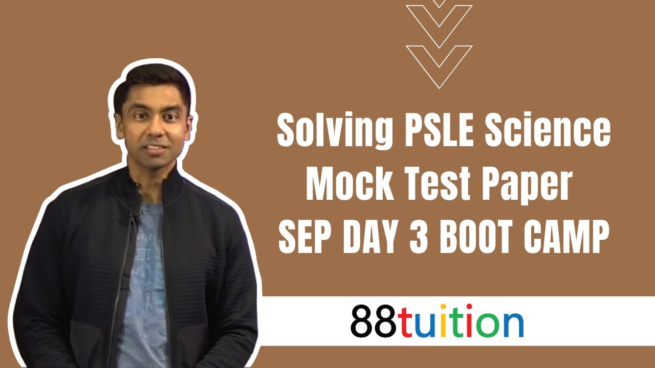 Solving PSLE Science Mock test paper | SEP DAY 3 BOOT CAMP - YouTube