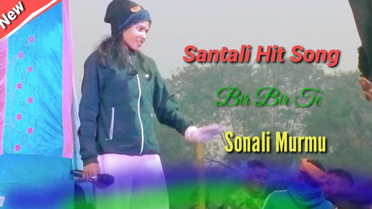 Bir Bir Te || Sonali Murmu || New Santali Orchestra Video || Santali Super Hit Song - YouTube