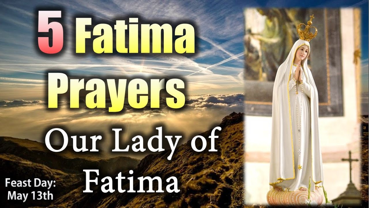 5 Fatima Prayers | Feast Day of Our Lady of Fatima - YouTube