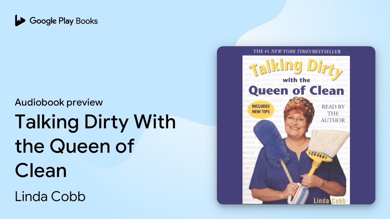 Talking Dirty With the Queen of Clean by Linda Cobb · Audiobook preview - YouTube
