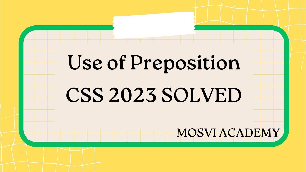 use of Preposition CSS English precis and composition solved paper 2023 for CSS PMS fpsc|ppsc ...