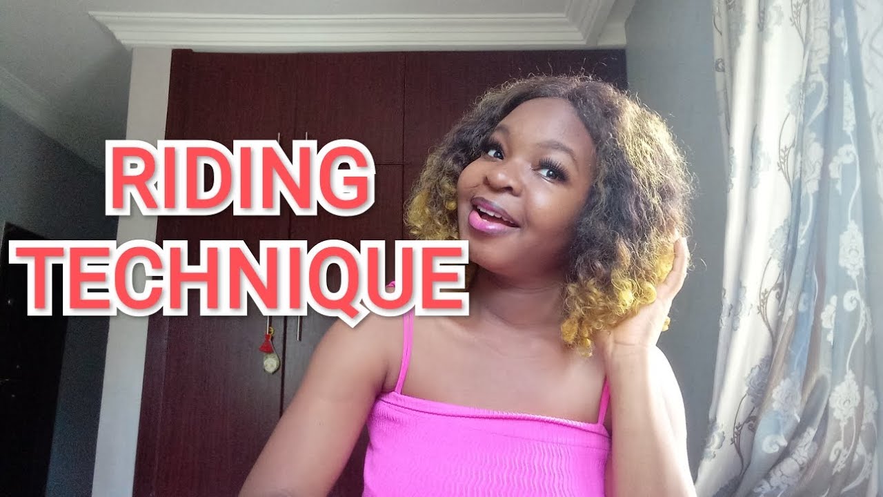 RIDING TECHNIQUES - TIPS ON HOW TO RIDE BETTER IN BED - YouTube