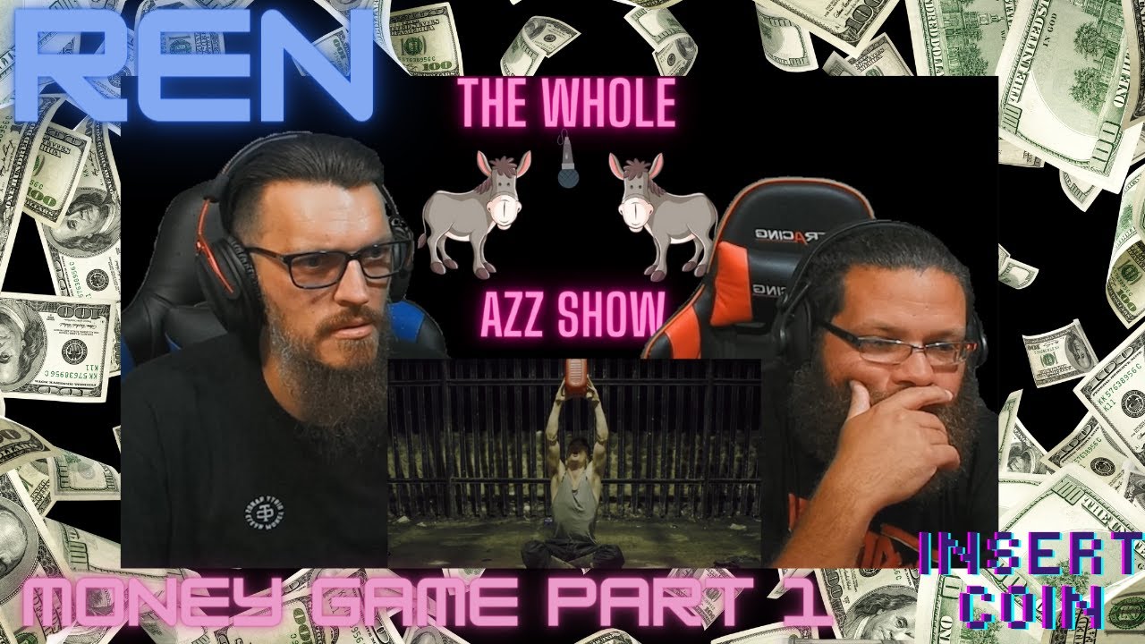 Ren Money Game Part 1 #reaction - YouTube