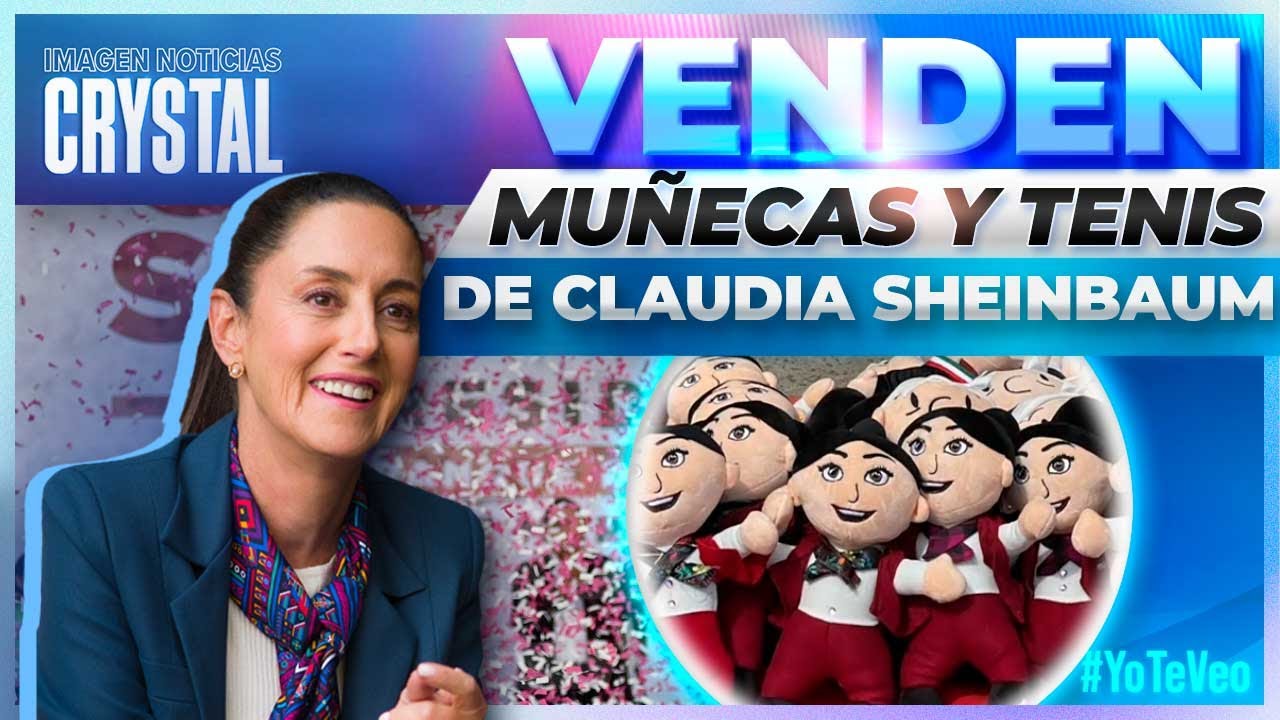 Venden muñecas y tenis de Claudia Sheinbaum en el Zócalo de la CDMX ...