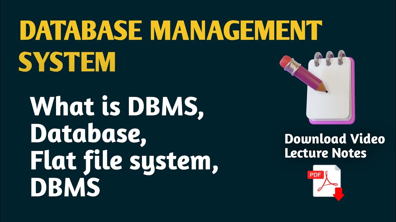 11 What Is Dbms Database Dbms And Flat File System Dbms Vs Flat File System Youtube