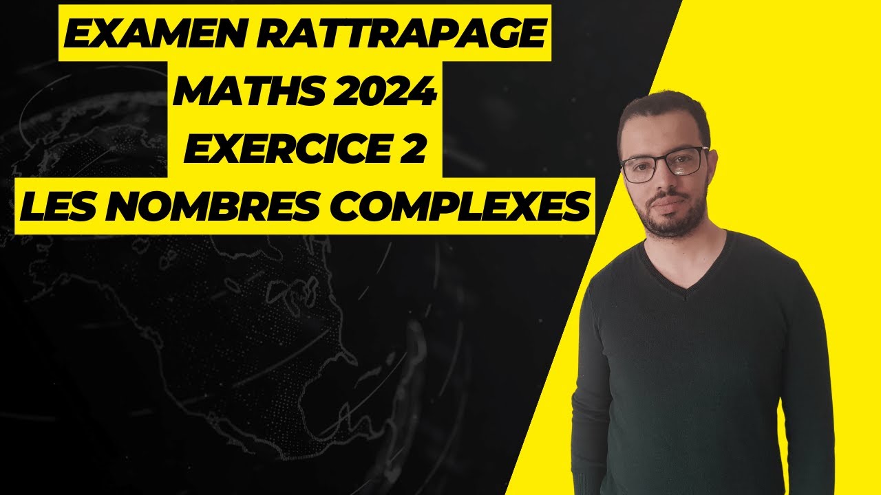 Correction Exercice 2 | Examen National 2024 Session Rattrapage math ...