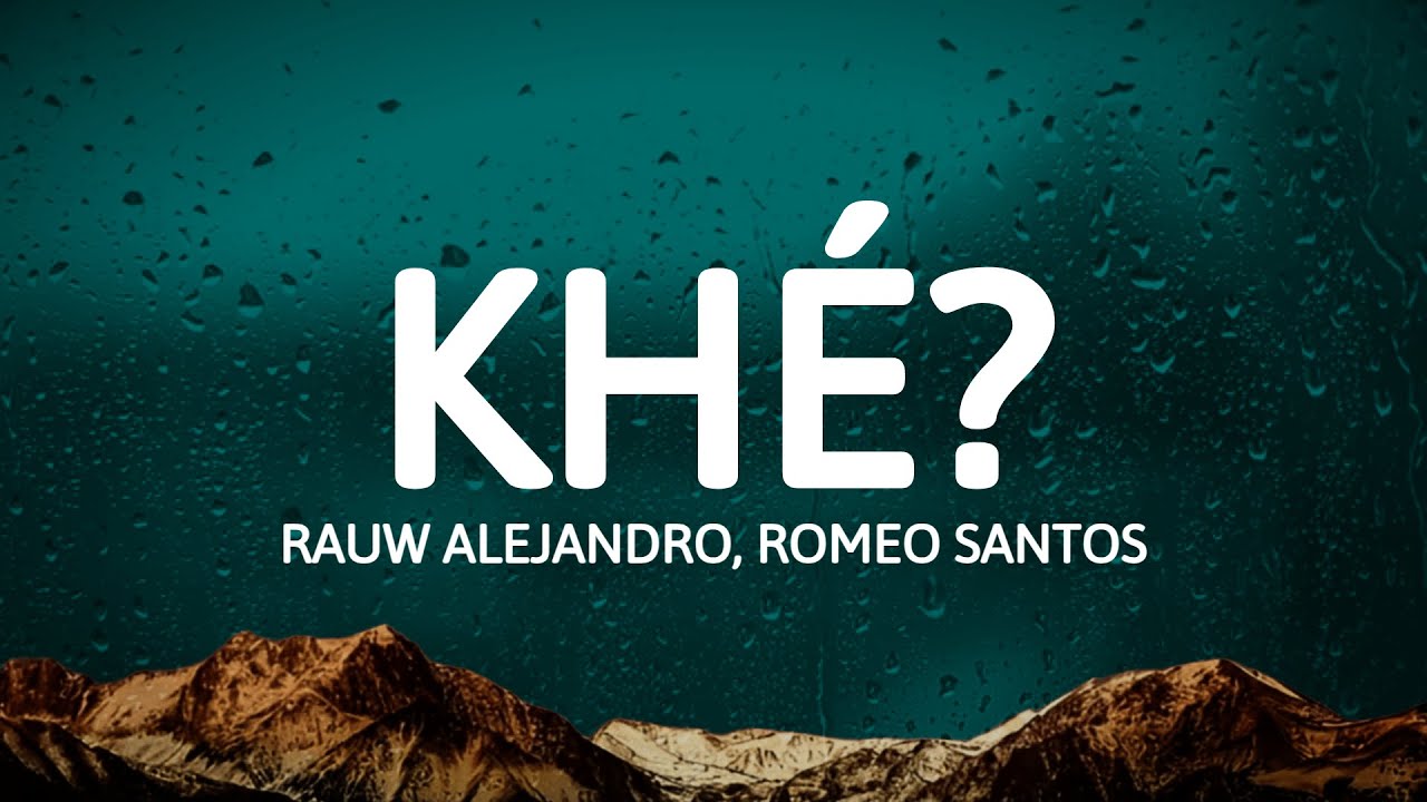 Rauw Alejandro, Romeo Santos - Khé? (Letra/Lyrics) - YouTube