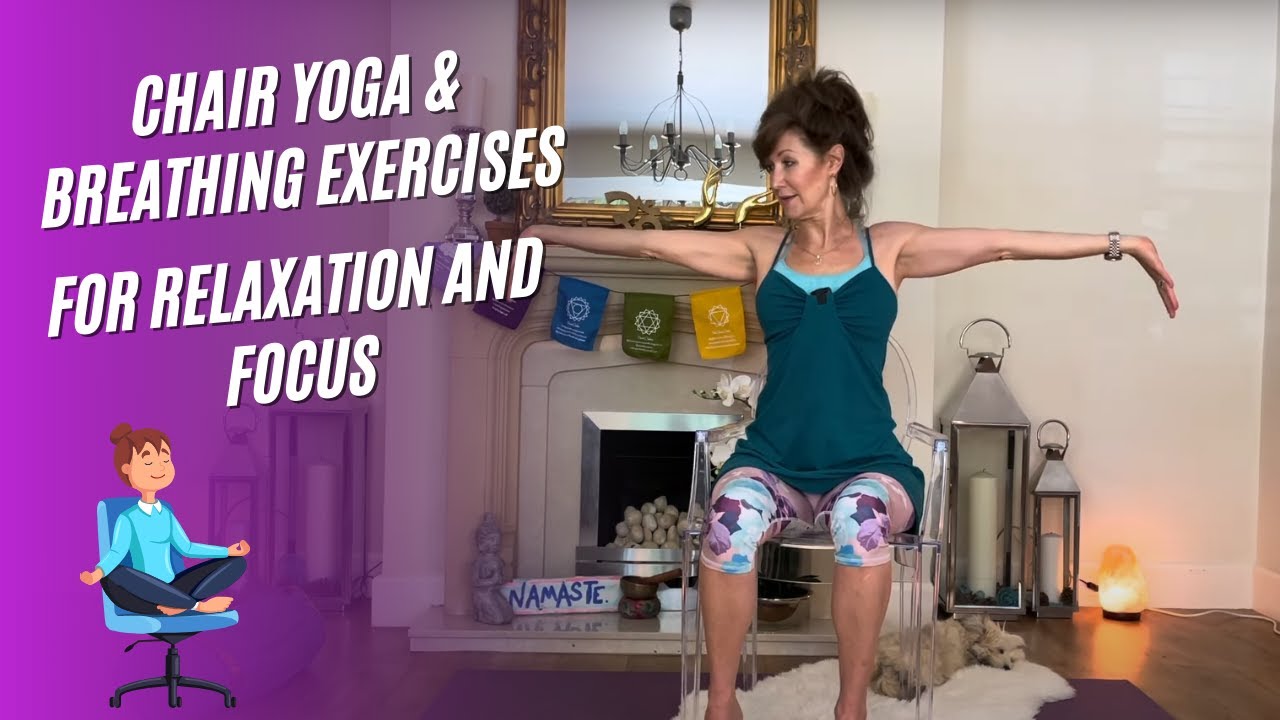Chair Yoga & Breathing Exercises for Relaxation and Focus - YouTube