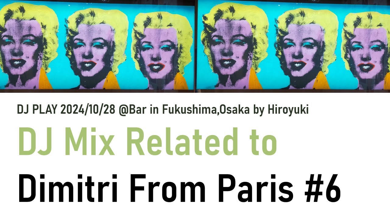 [ DJ Mix Related to Dimitri From Paris 06 ] DJ PLAY 241028 @Bar in ...