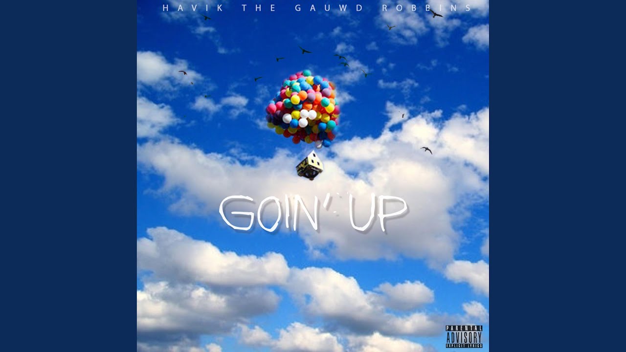 Goin' Up - YouTube