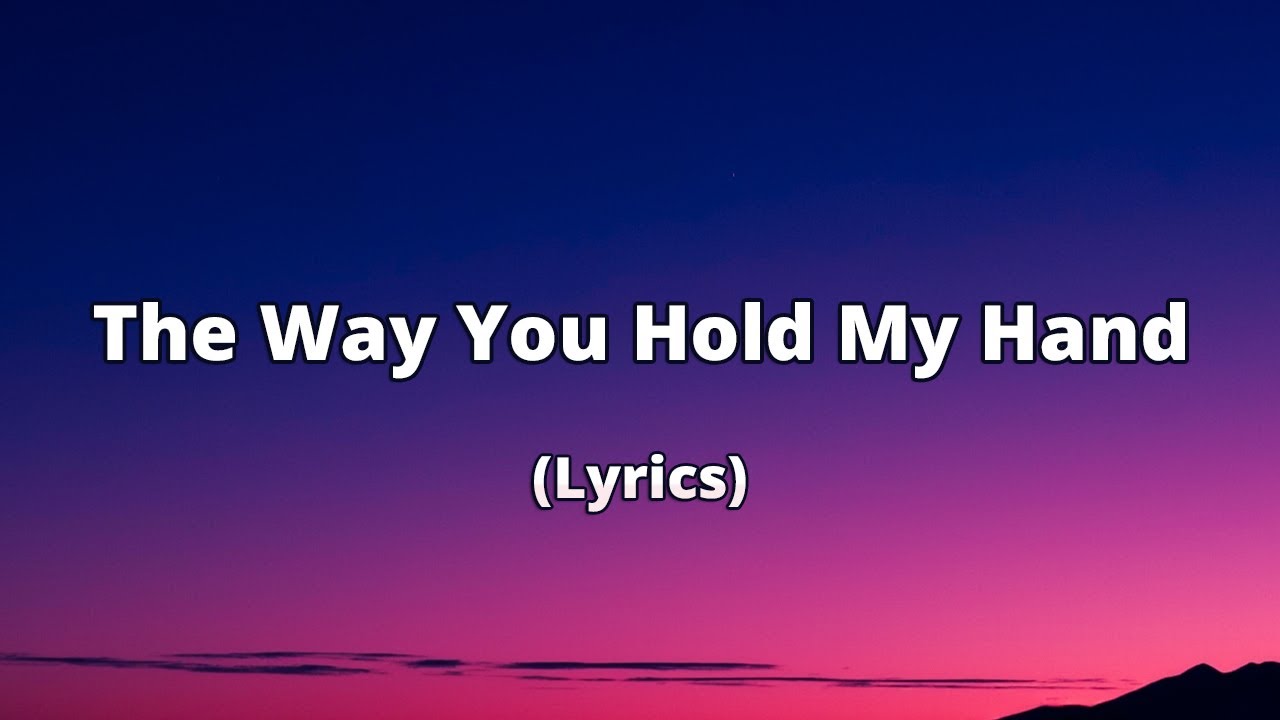 The Way You Hold My Hand | Tender Love Moments (Lyric Video) - YouTube