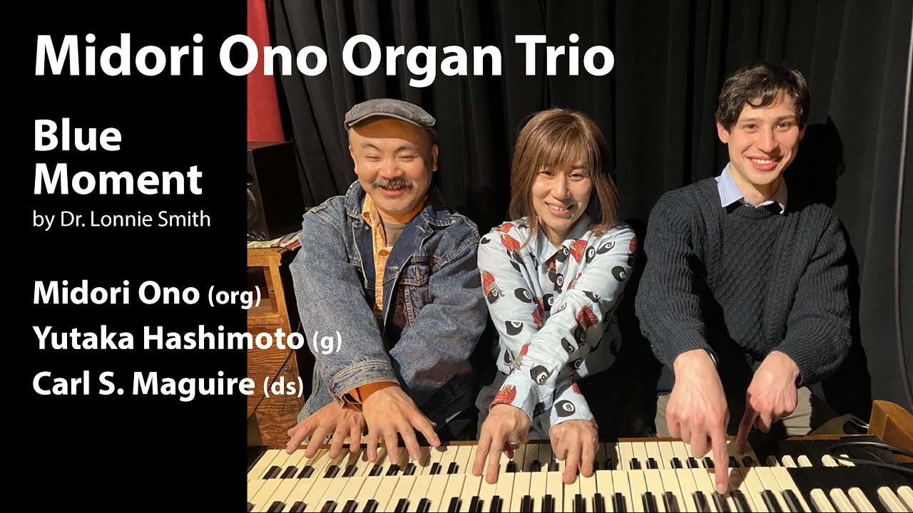 `Blue Moment` by Midori Ono Organ Trio - YouTube