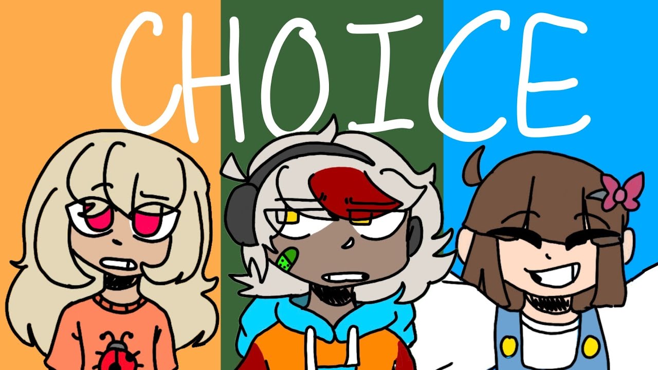 |-CHOICE-| -meme- (ANIMATION MEME) - YouTube