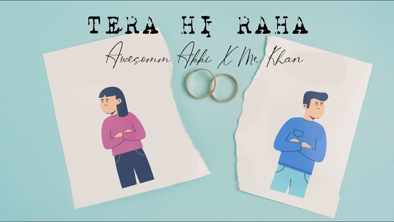 TERA HI RAHA - Awesomm Akki Ft Mrkhan | All About You | Sad song 2021 ...