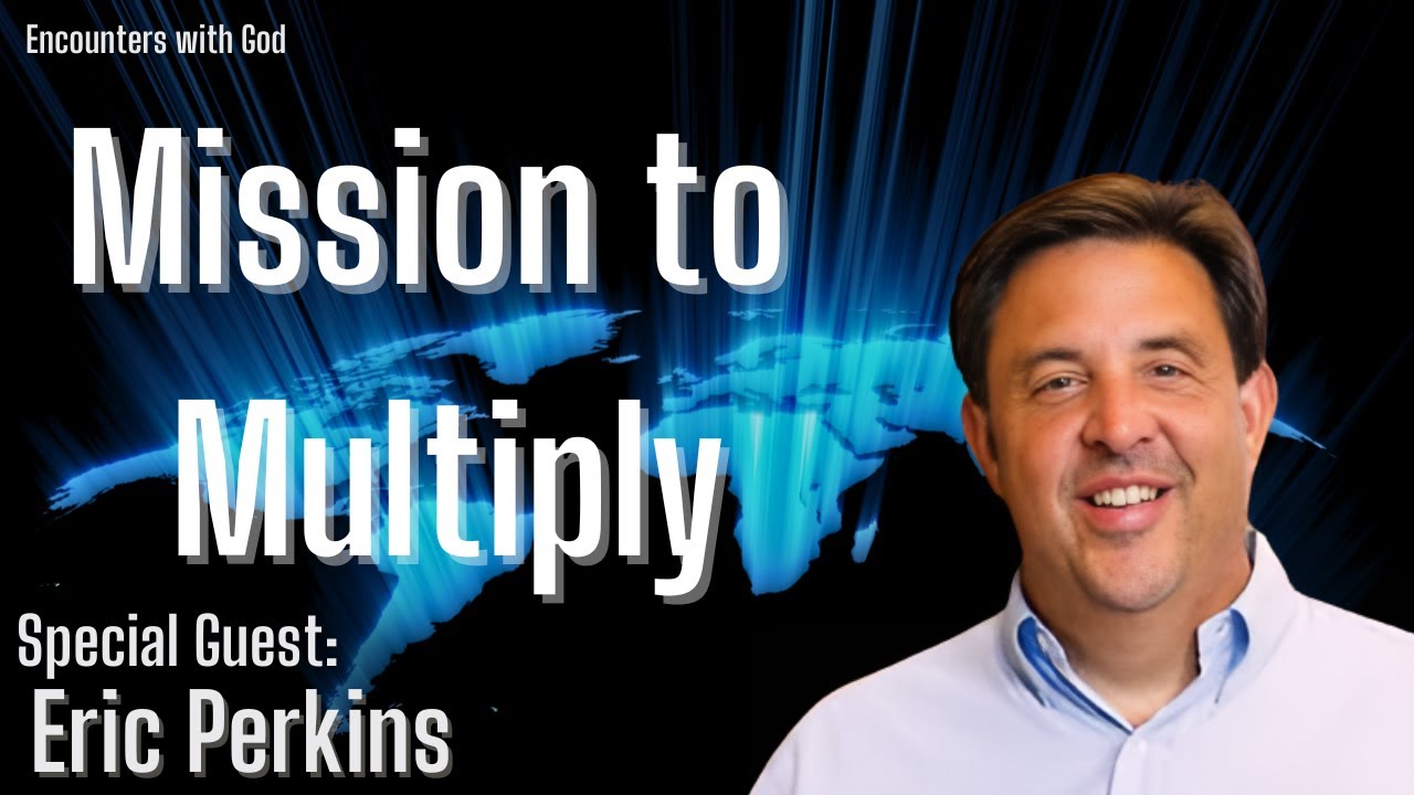 Mission to Multiply - Eric Perkins - YouTube