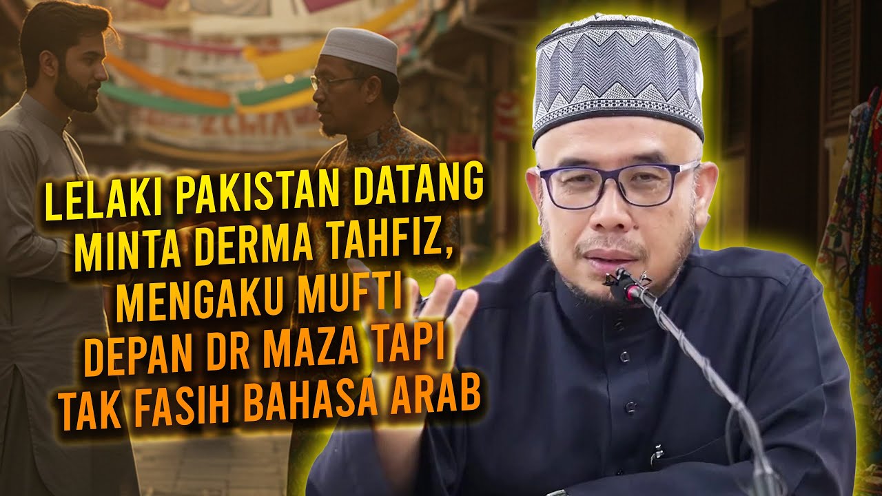 Lelaki Pakistan Datang Minta Derma Tahfiz, Mengaku Mufti Depan Dr Maza ...