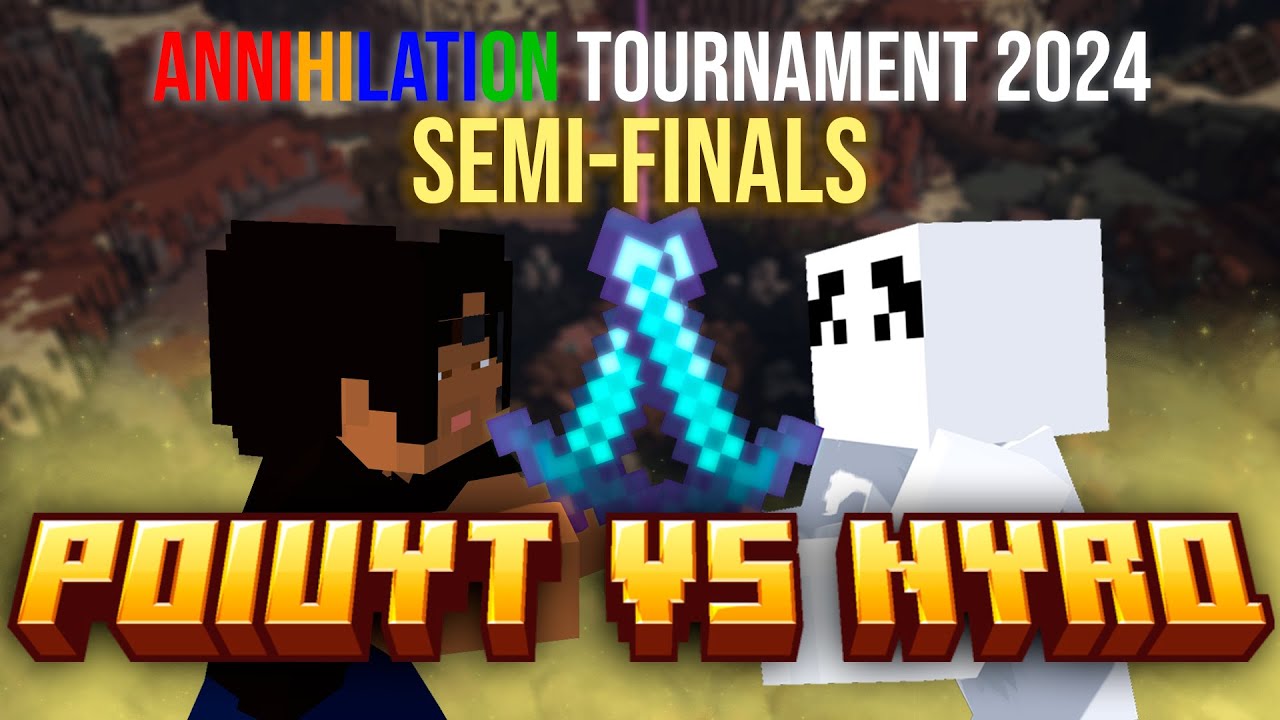 Annihilation 2024 Tournament - (PoiuYT vs NyRq) - SEMI FINAL #1 - YouTube