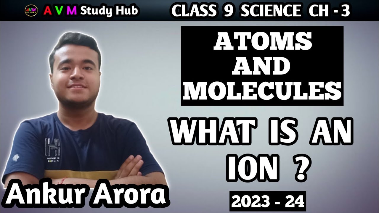 What is an Ion ? | Atoms and Molecules | Class 9 | Science | NCERT ...