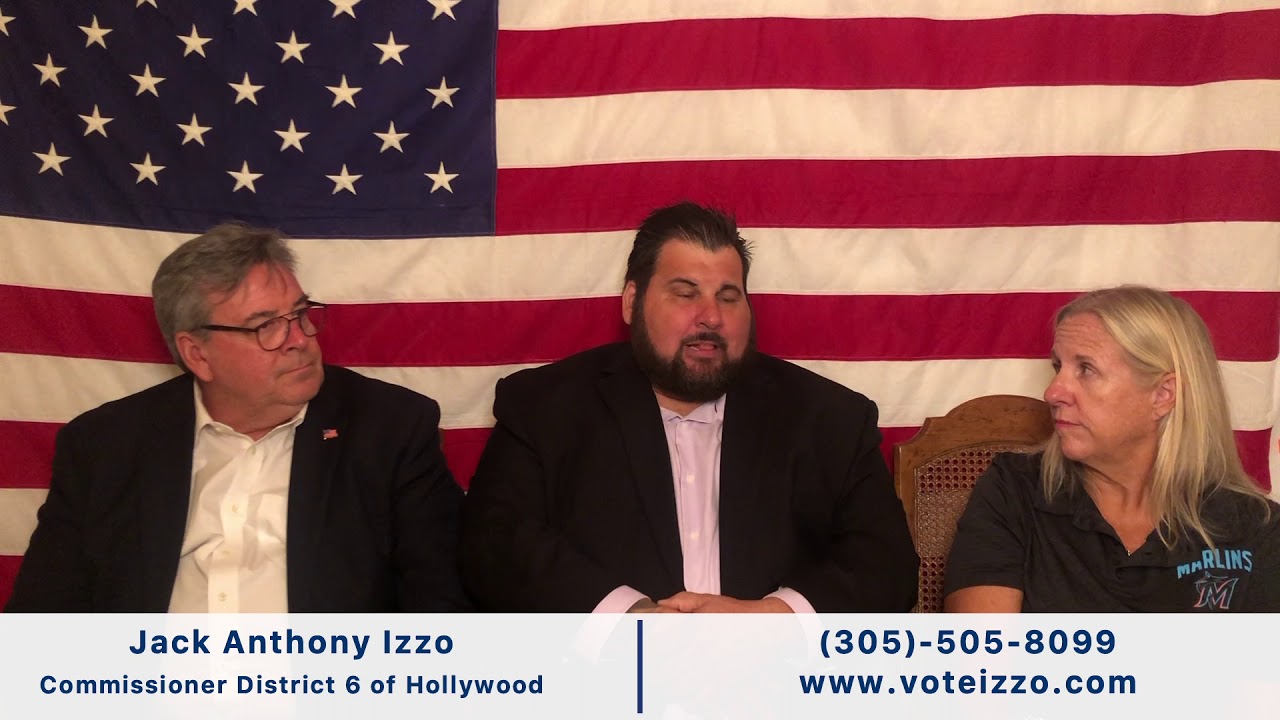 Jack Anthony Izzo for Commissioner District 6 of Hollywood - YouTube