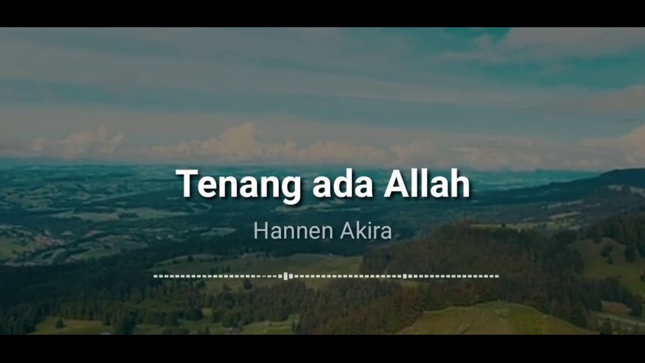 Tenang ada Allah - Hannen Akira || story dakwah - YouTube