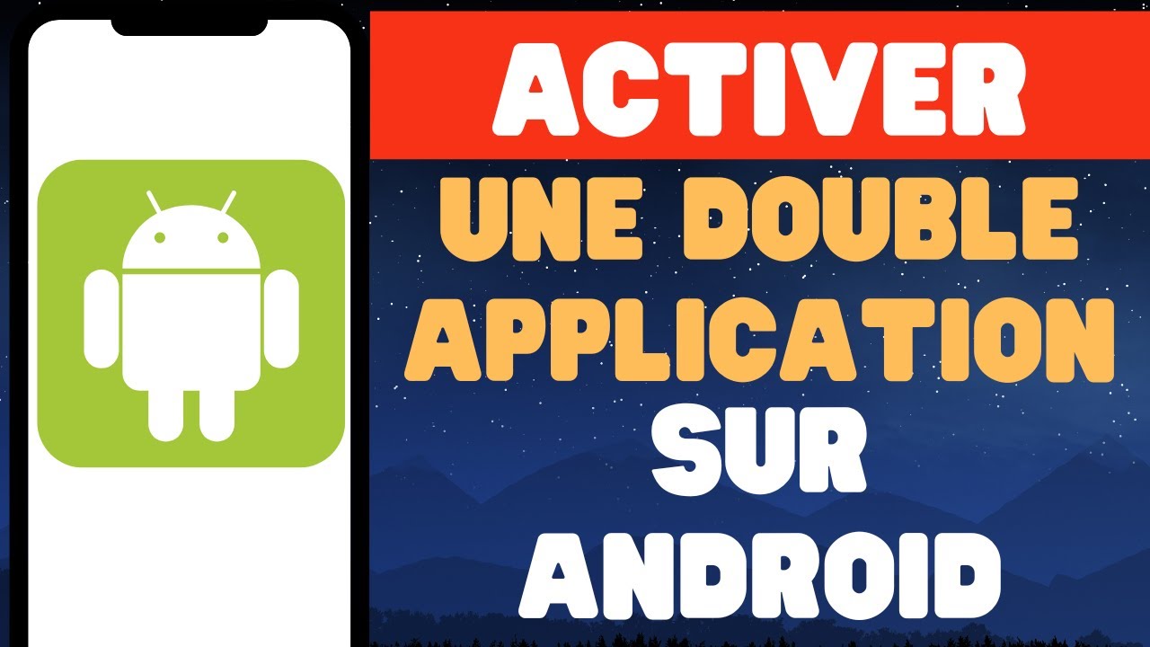 Comment activer une double application Android ? - YouTube
