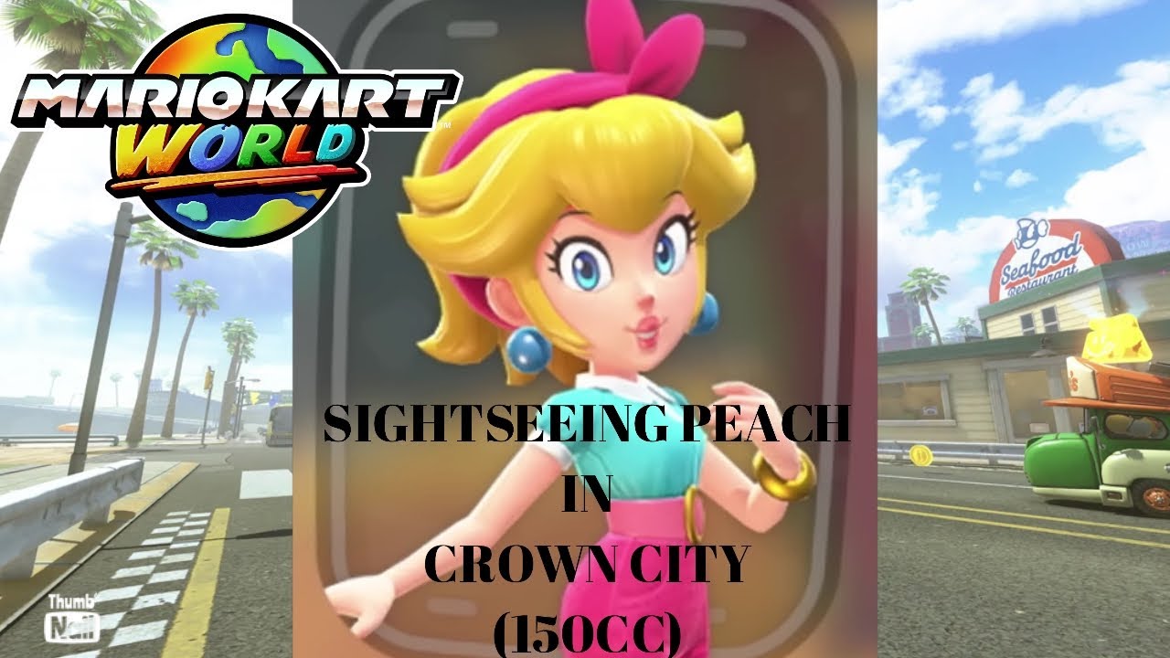 Mario Kart World - Sightseeing Peach in Crown City (VS Race, 150cc ...