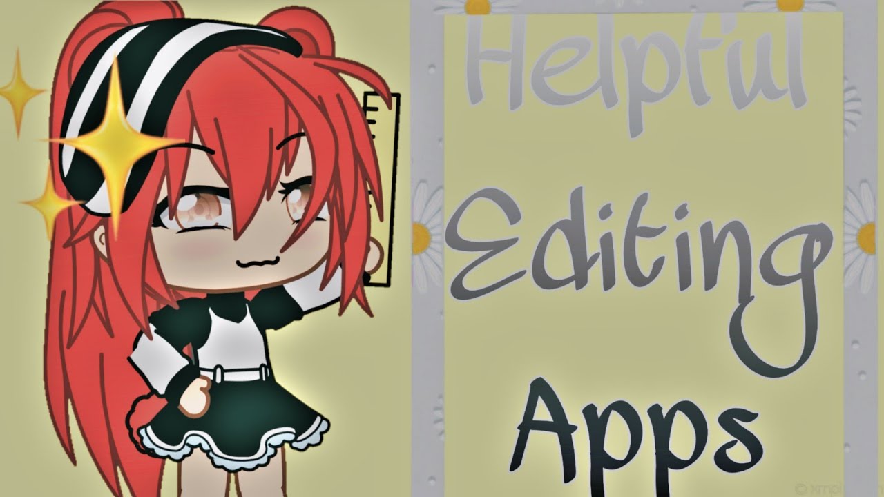 Helpful Editing Apps || Gacha Life/Club || Vanilla Gacha • - YouTube
