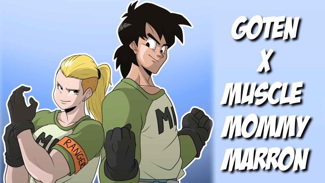 Goten X Muscle Mommy Marron | DBZ Comic Dub - YouTube