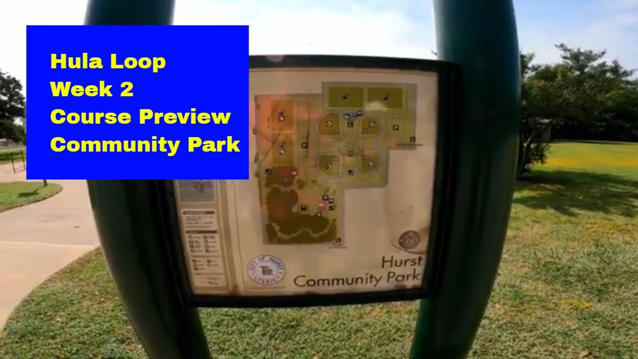 Hula Loop Week 2 course preview - Hurst Community Park - YouTube
