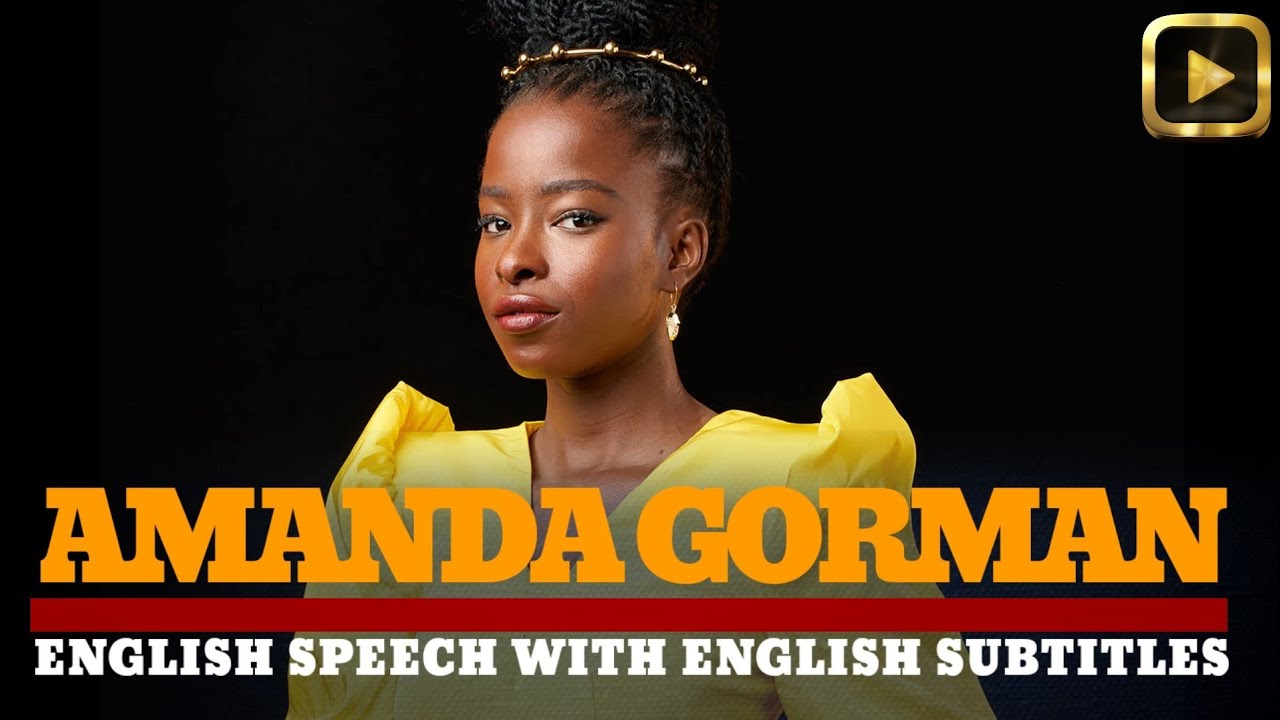 AMANDA GORMAN | English Speech With English Subtitles - YouTube