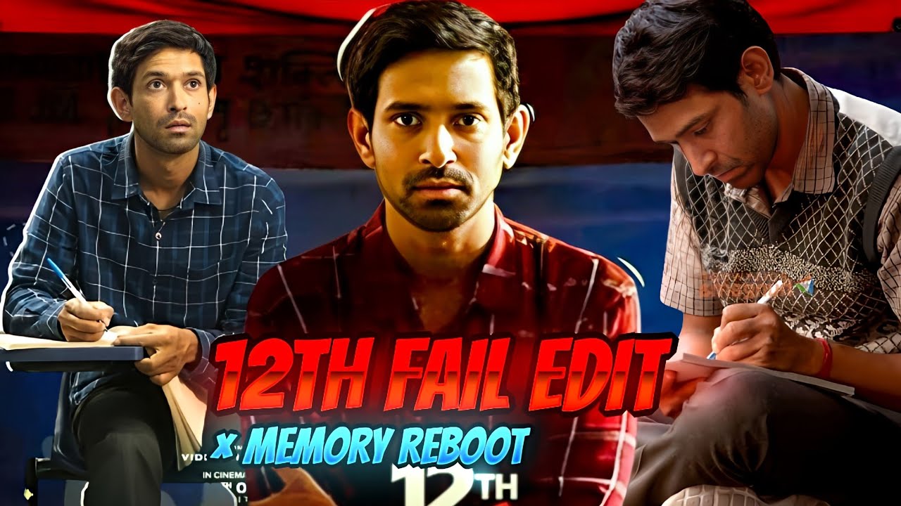 12th fail motivation video edit | 12th fail × memory reboot | - YouTube