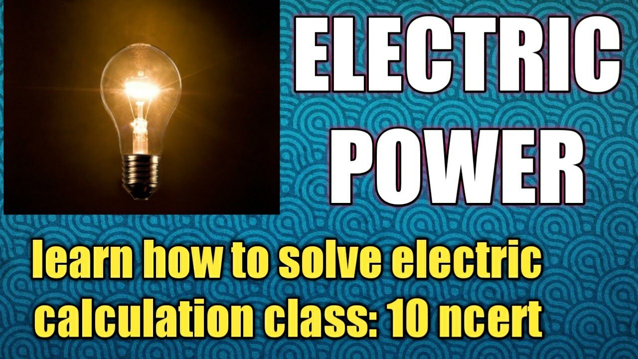 Electric Power| and it's calculations| An electric bulb is rated 220V ...