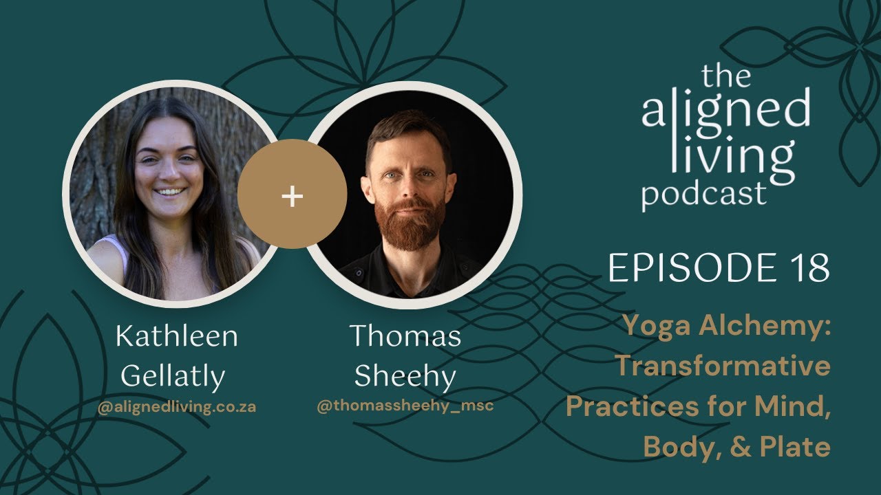 AL Podcast E18 | Yoga Alchemy: Transformative Practices for Mind, Body ...