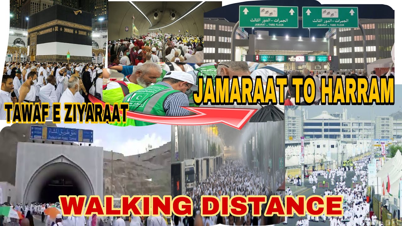 Walking Distance Jamarat , Mina to Harram for Tawaf e Ziyaraat | Hajj ...