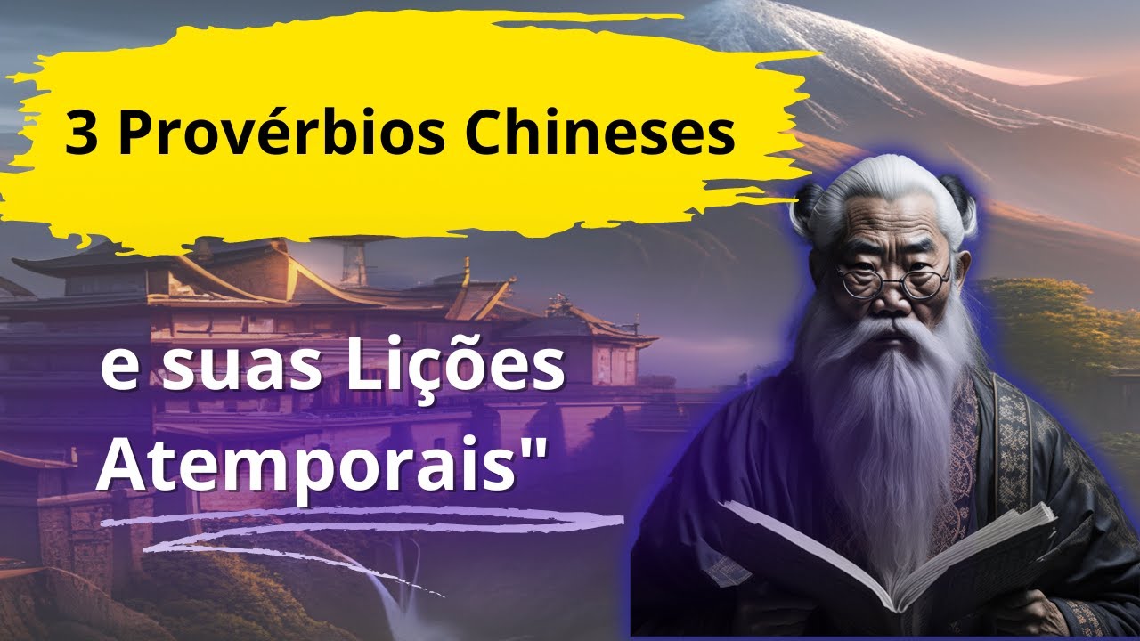"Desvendando a Sabedoria Oriental: 3 Provérbios Chineses e suas Lições ...