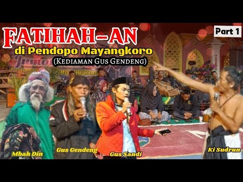Fatihah-an di Pendopo Mayangkoro bersama Ki Sudrun, Gus Gendeng, Mbah ...