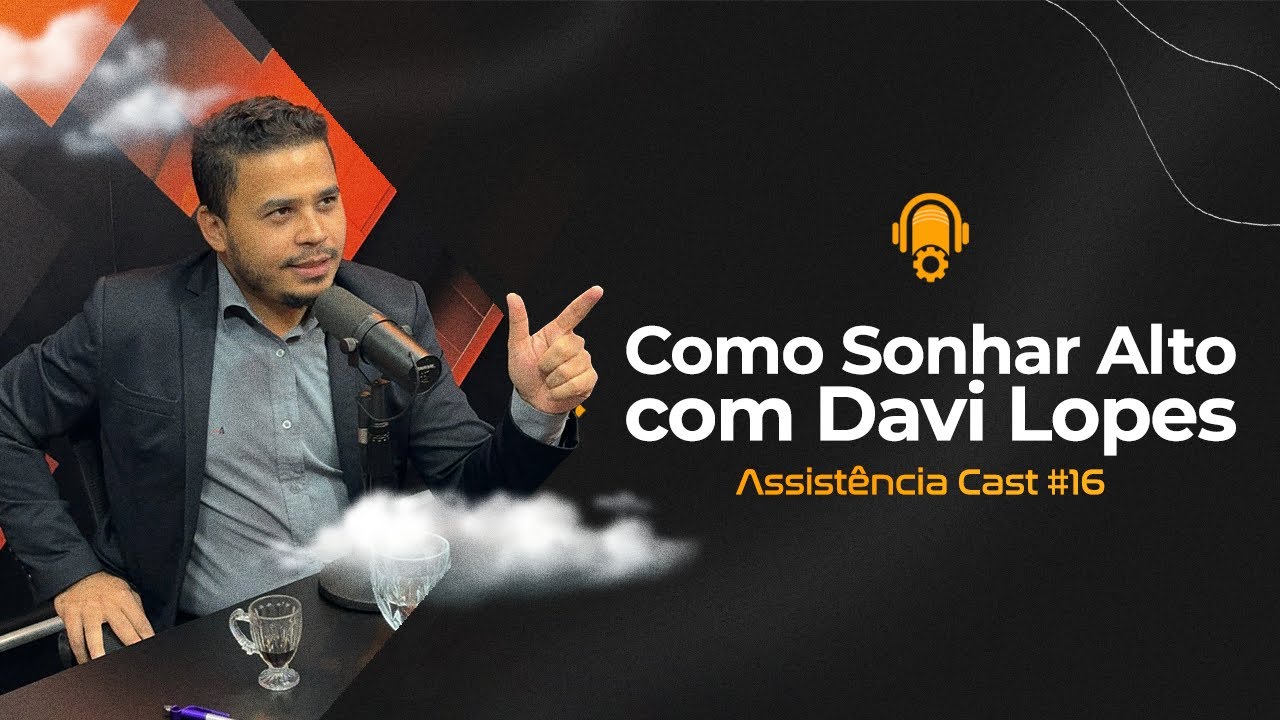 Como Sonhar Alto com Davi Lopes! EP 16 - YouTube