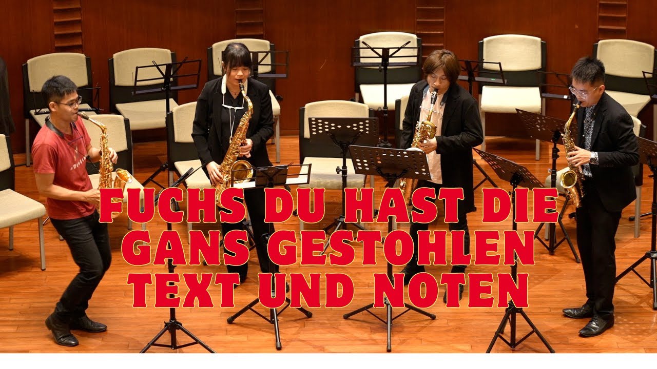 德國童謠fuchs du hast die gans gestohlen text und noten 薩克斯風四重奏 - YouTube