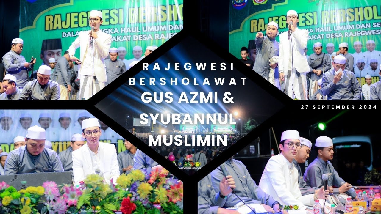 FULL SHOLAWAT GUS AZMI & SYUBBANUL MUSLIMIN / RAJEGWESI BERSHOLAWAT 27 ...